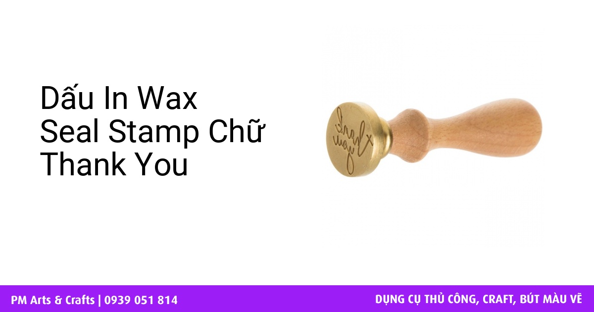 Dấu In Wax Seal Stamp Chữ Thank You